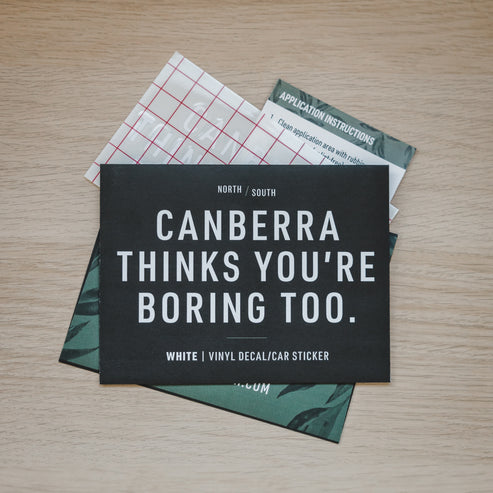 Canberra Thinks You're Boring Too Decal/Car Sticker – North/South